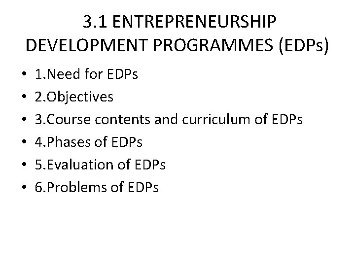 3 1 ENTREPRENEURSHIP DEVELOPMENT PROGRAMMES EDPs 1 Need