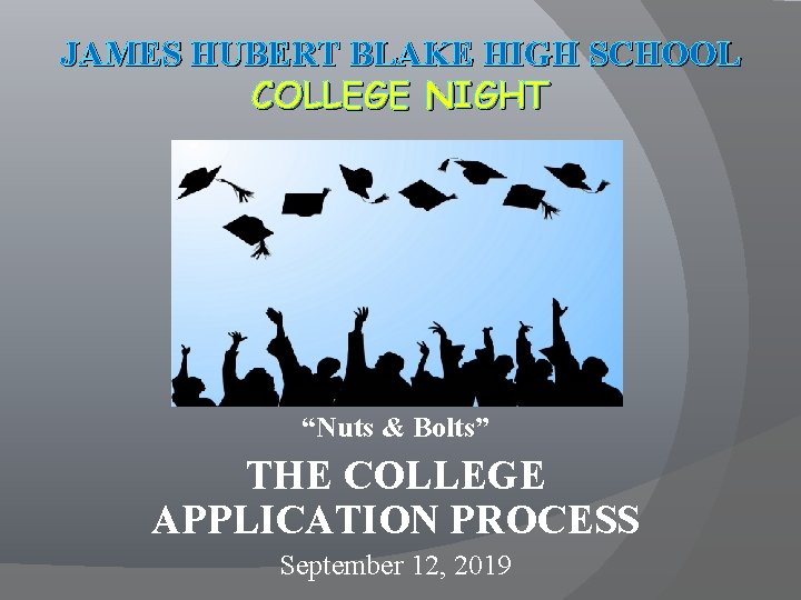 JAMES HUBERT BLAKE HIGH SCHOOL COLLEGE NIGHT Nuts