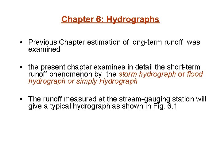 Chapter 6 Hydrographs Previous Chapter estimation of longterm