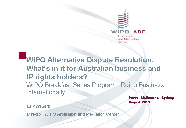 WIPO Alternative Dispute Resolution Whats in it for