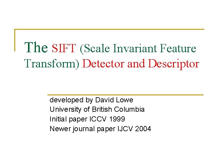The SIFT Scale Invariant Feature Transform Detector and