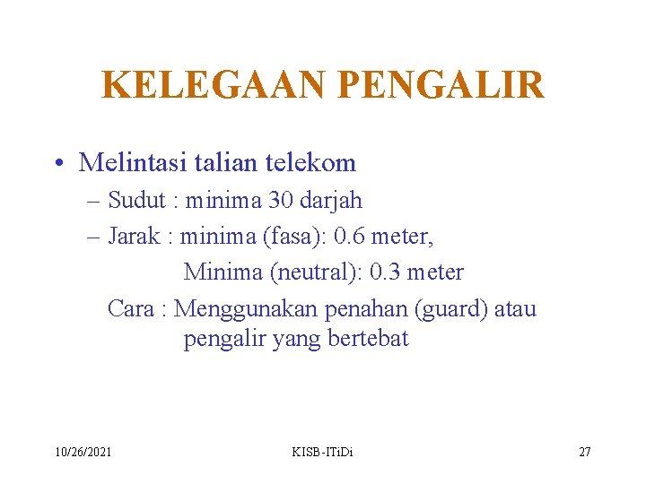 PENGALIR TALIAN AERIAL VOLTAN RENDAH Oleh RAIS BIN