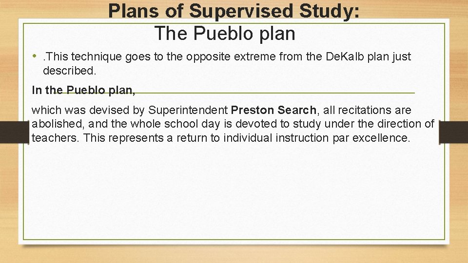 Supervised Study Technique for Teaching Superintendent Kennedy Batavia