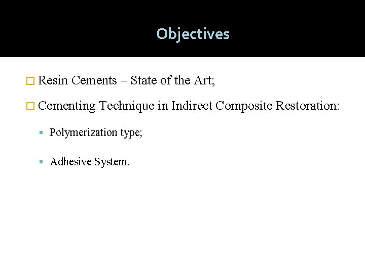 Resin Cements Cementation of Aesthetic Resin Composite Indirect