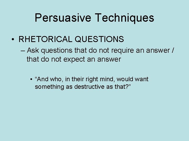 PERSUASIVE WRITING Convince me Basics Youre trying to