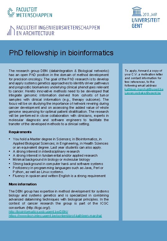 Ph D fellowship in bioinformatics The research group