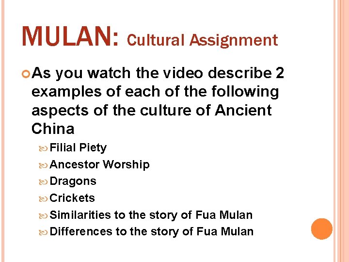 MULAN Cultural Assignment As you watch the video