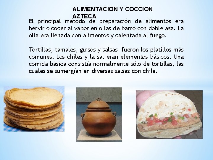 ALIMENTACION AZTECA Maz Frijoles Entre los alimentos bsicos