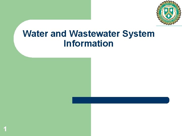 Water and Wastewater System Information 1 PWCSA Water