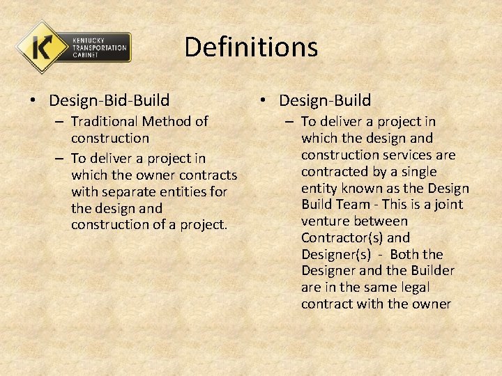 DESIGNBUILD VS DESIGNBIDBUILD Definitions DesignBidBuild Traditional ...