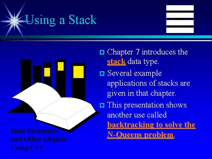 Using a Stack Chapter 7 introduces the stack
