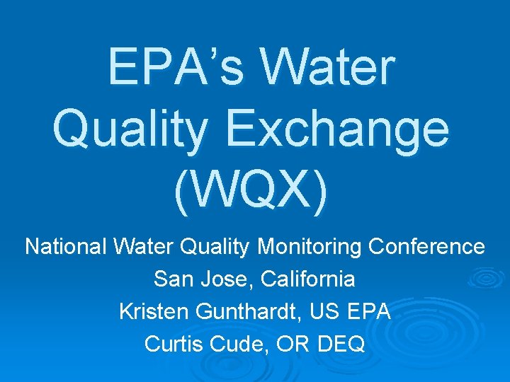 EPAs Water Quality Exchange WQX National Water Quality