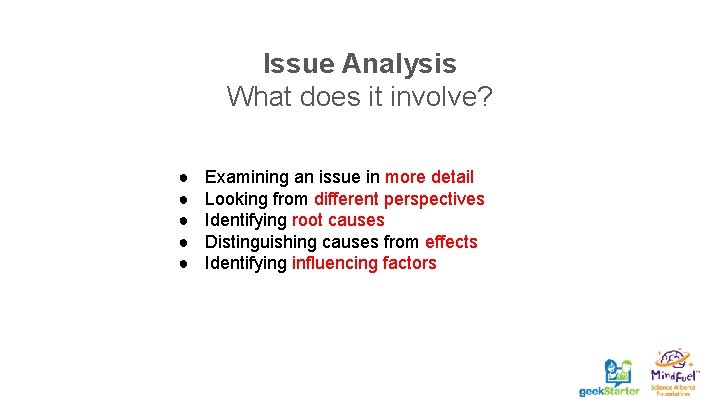 Issue Analysis What does it involve Examining an
