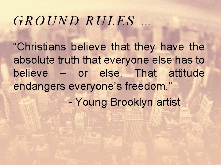 TRUTH GROUND RULES FOR THE DEBATE GROUND RULES