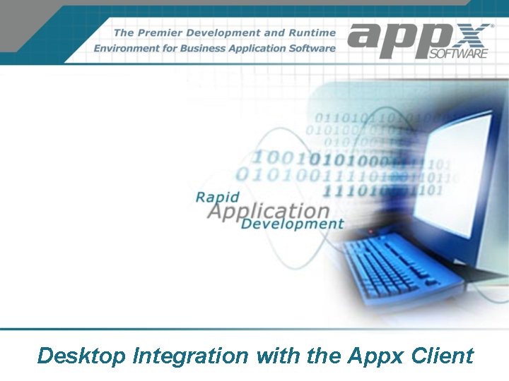 Desktop Integration with the Appx Client Integration Tools
