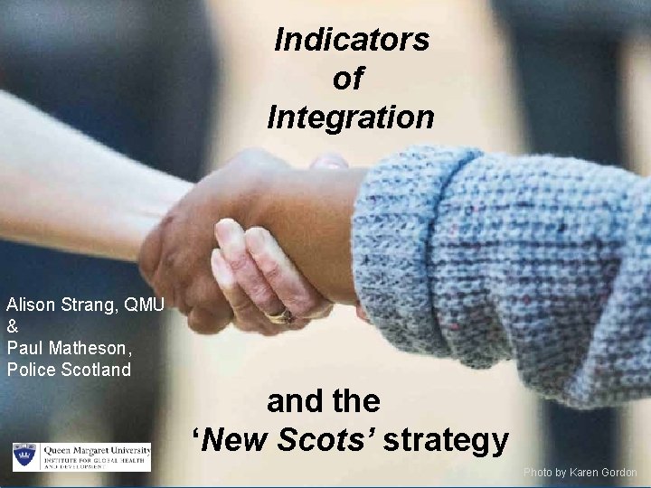 OFFICIAL NONE Indicators of Integration Alison Strang QMU