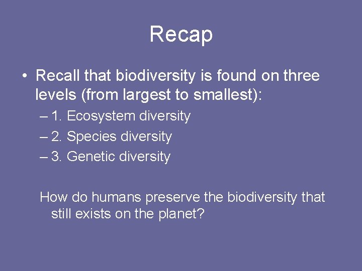 Unit Four Conservation Biology and Sustainability Recap Recall
