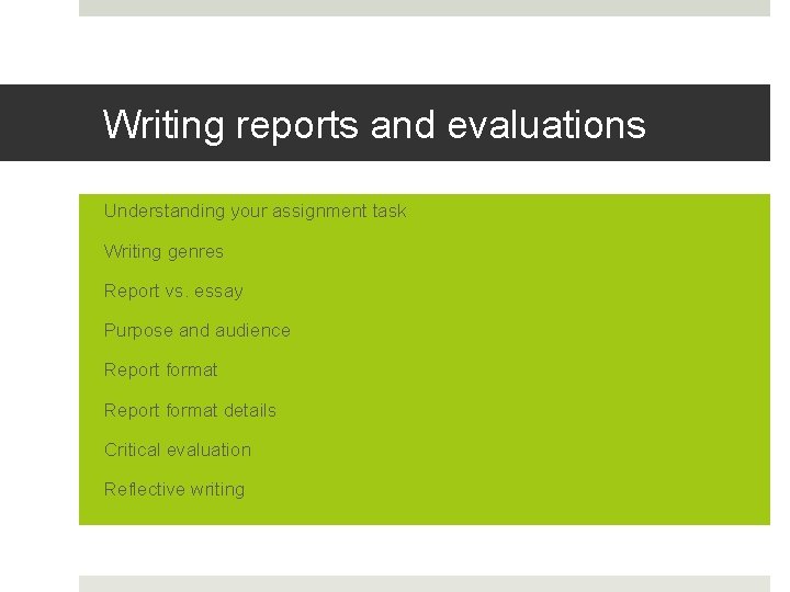 Writing reports and evaluations Understanding your assignment task