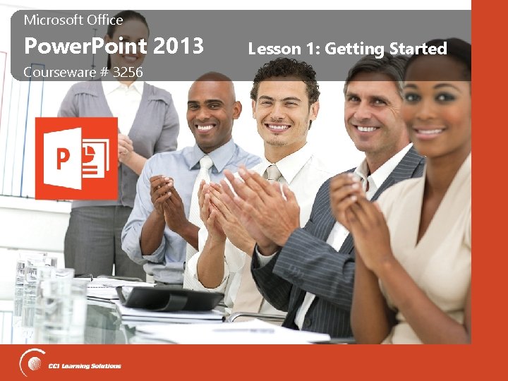 Microsoft Office Power Point 2013 Courseware 3256 Lesson