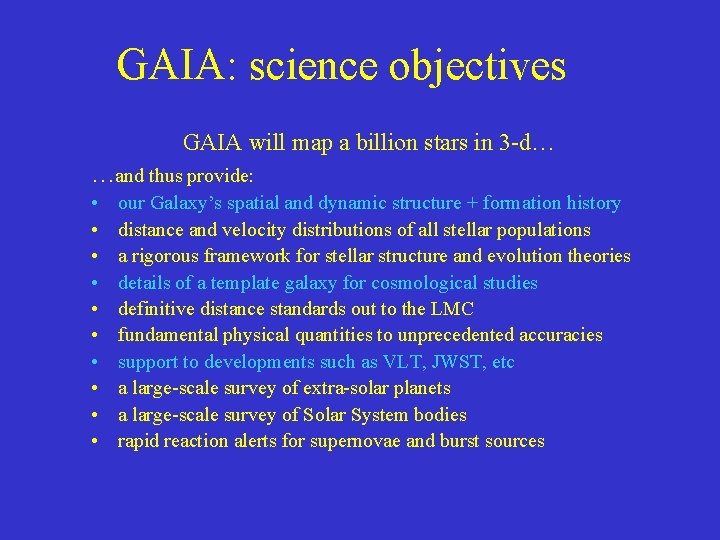 GAIA science objectives GAIA will map a billion