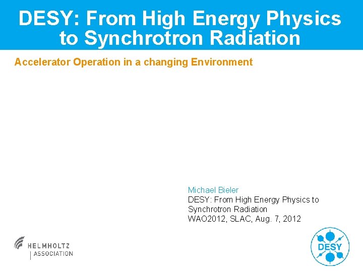 DESY From High Energy Physics to Synchrotron Radiation