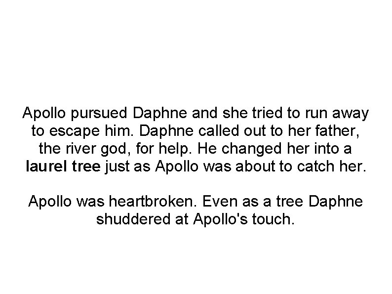 Gods and Goddesses The ancient Greeks believed there