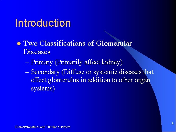 Glomerulopathies and Tubular disorders Jeffrey T Reisert DO