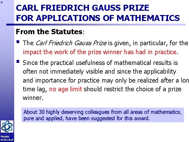 CARL FRIEDRICH GAUSS PRIZE FOR APPLICATIONS OF MATHEMATICS