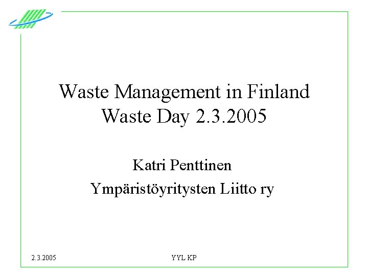 Waste Management in Finland Waste Day 2 3