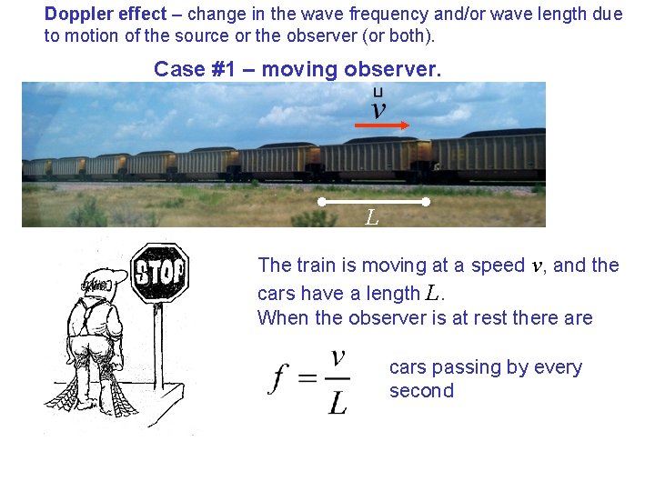Doppler effect change in the wave frequency andor