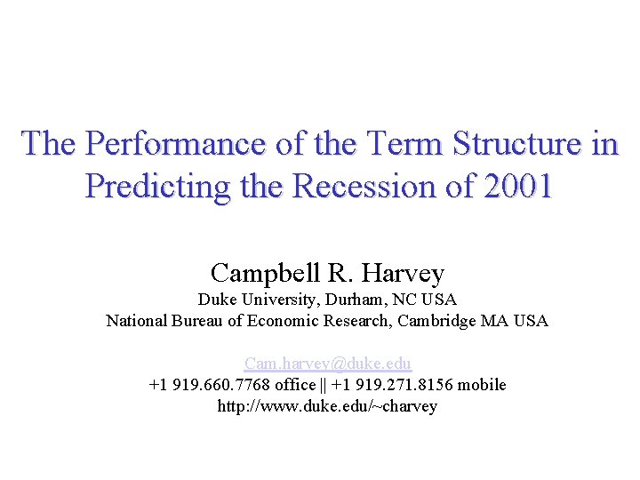 The Performance of the Term Structure in Predicting