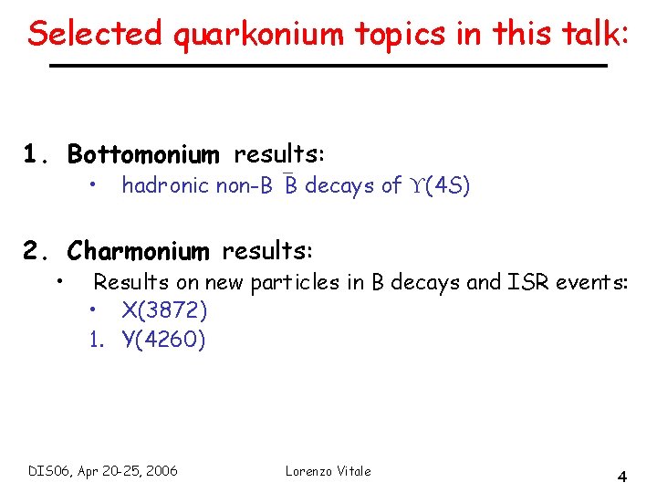 Quarkonium spectroscopy and new states from Ba Bar