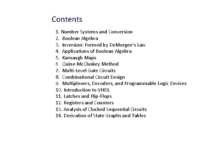 Logic Design Aims Make students familiar with Boolean