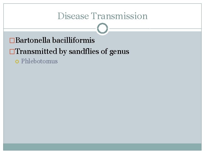 Carrions disease NICHOLAS SEELIGER MD Epidemiology Endemic in
