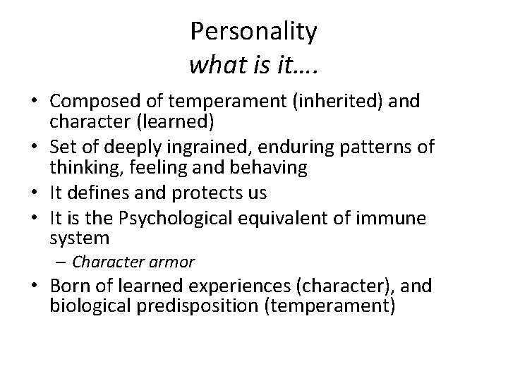 Personality what is it Composed of temperament inherited