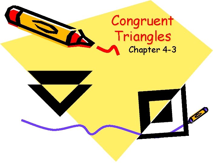 Congruent Triangles Chapter 4 3 Standard 5 0