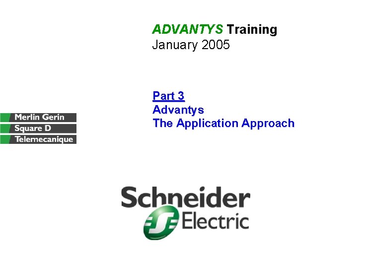 ADVANTYS Training January 2005 Part 3 Advantys The