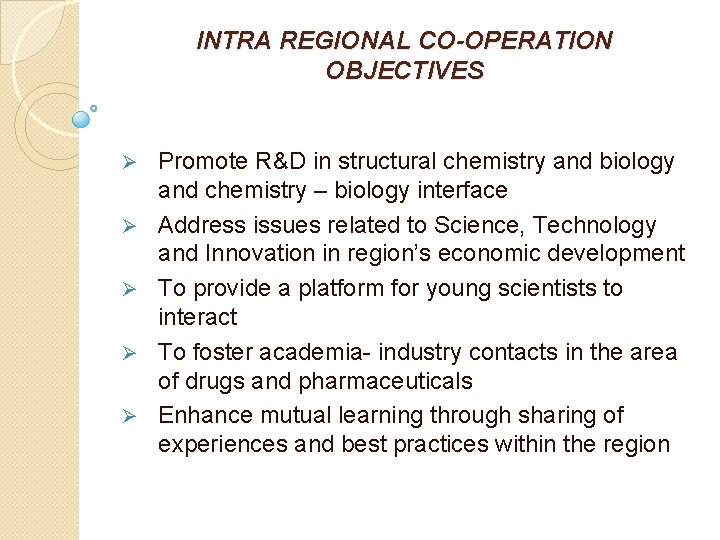 INTRA REGIONAL COOPERATION OBJECTIVES Promote RD in structural