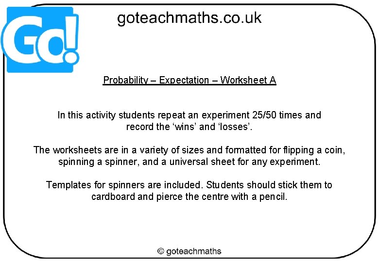 Probability Expectation Worksheet A In this activity students