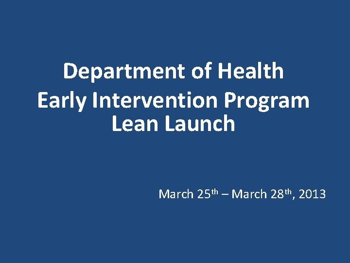 Department of Health Early Intervention Program Lean Launch