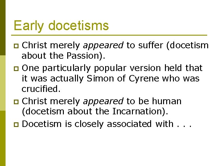 Heresy Part Three Heresies about Christ 30 March