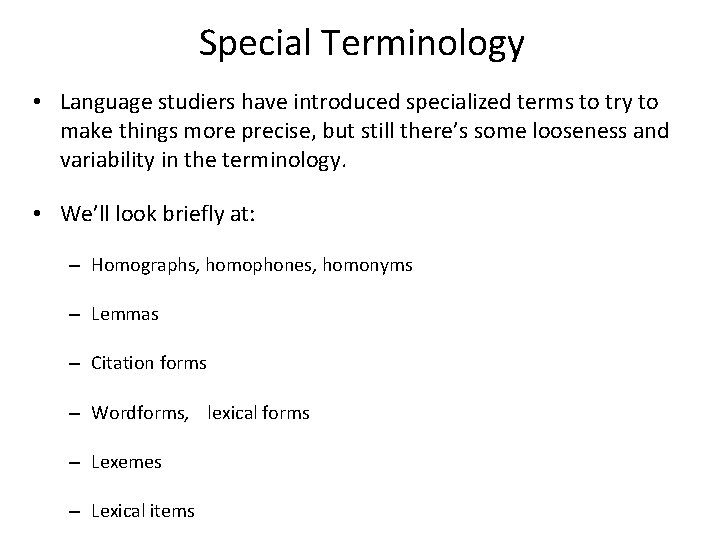 Words etc John Barnden School of Computer Science
