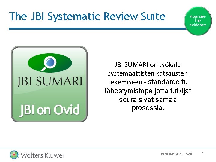 JBItietokanta ja tykalut Ovidissa Tarja Huttunen 2019 Agenda