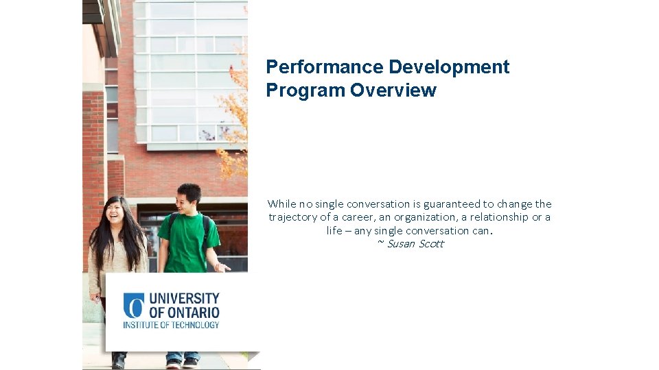 Performance Development Program Overview While no single conversation