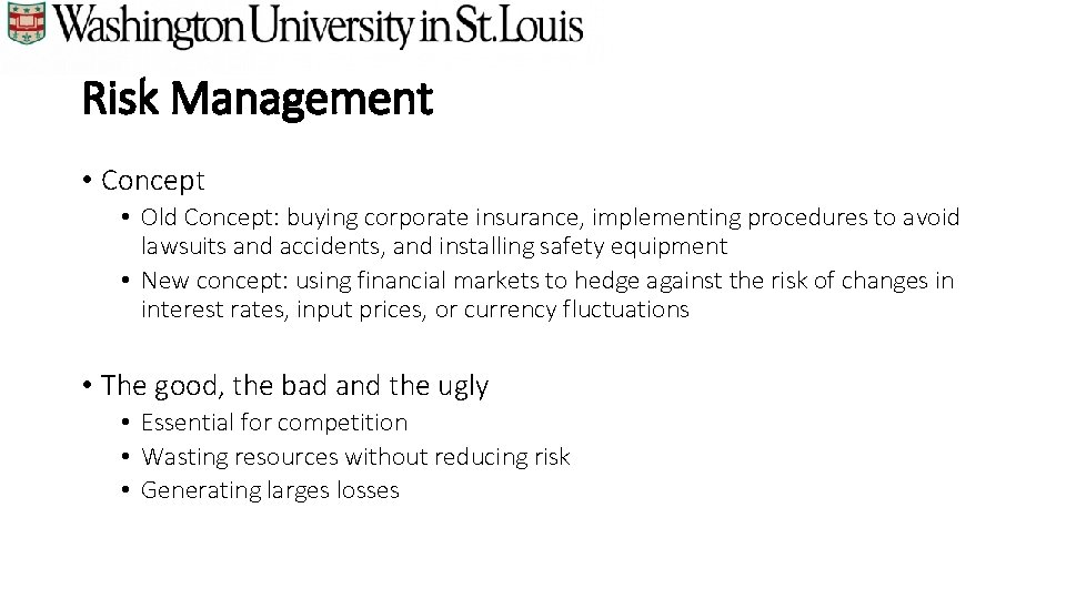 The New Risk Management The Good the Bad