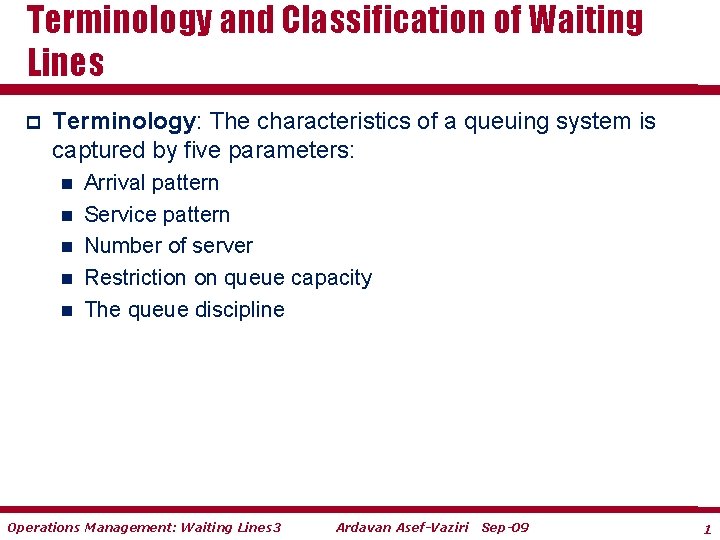 Terminology and Classification of Waiting Lines p Terminology