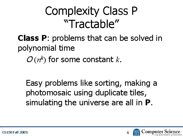 Class 14 Intractable Problems CS 150 Computer Science