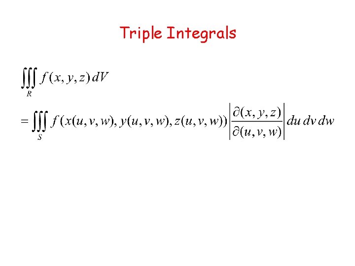Change of Variables Jacobians Carl Gustav Jacobi Change