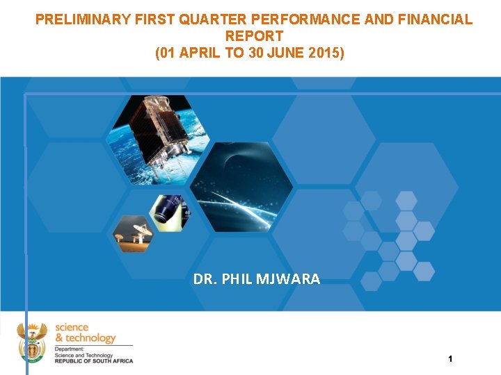 PRELIMINARY FIRST QUARTER PERFORMANCE AND FINANCIAL REPORT 01