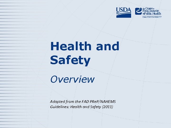 Health and Safety Overview Adapted from the FAD